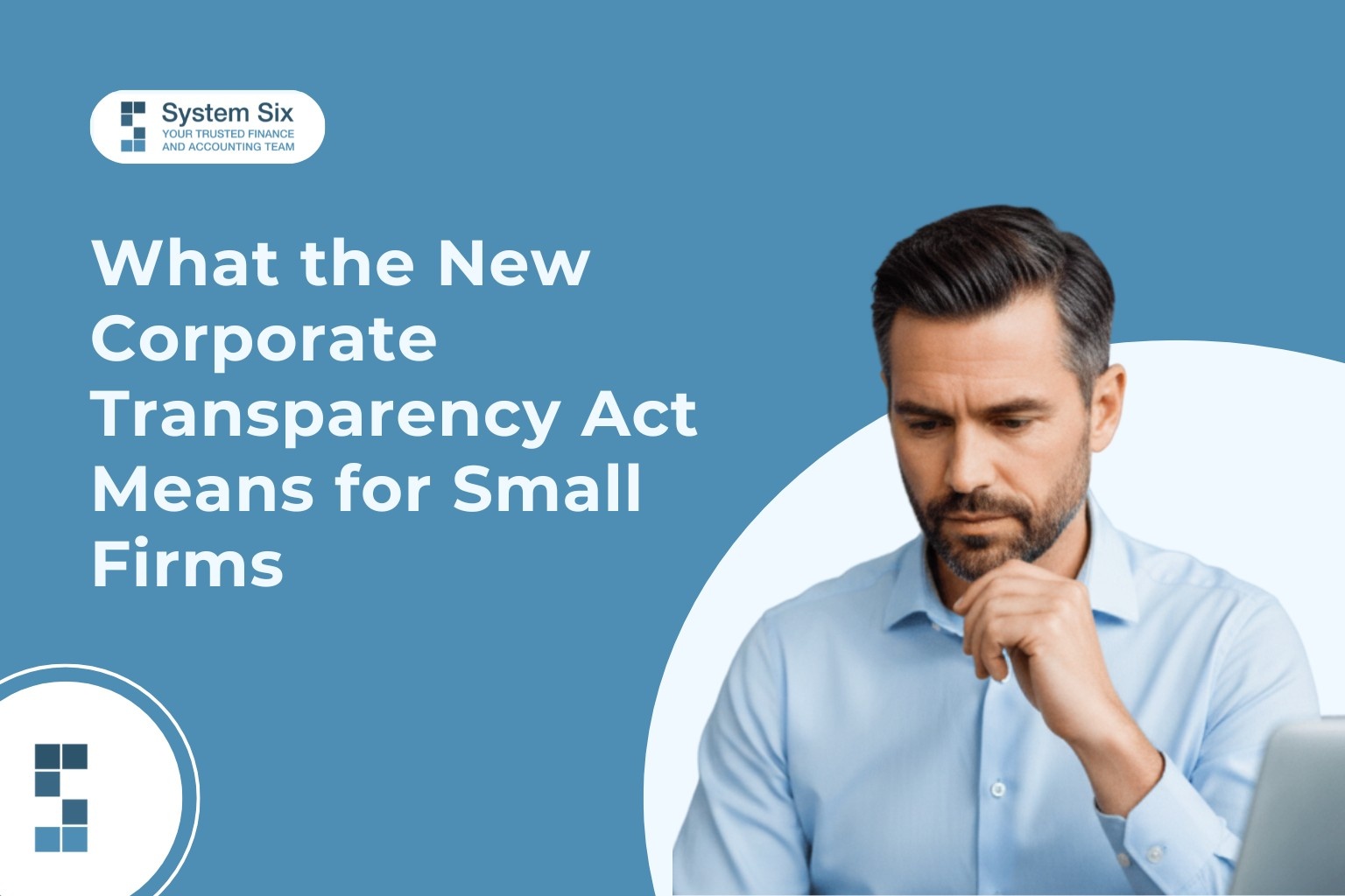 Corporate Transparency Act Explained | What Small Firms Need to Know