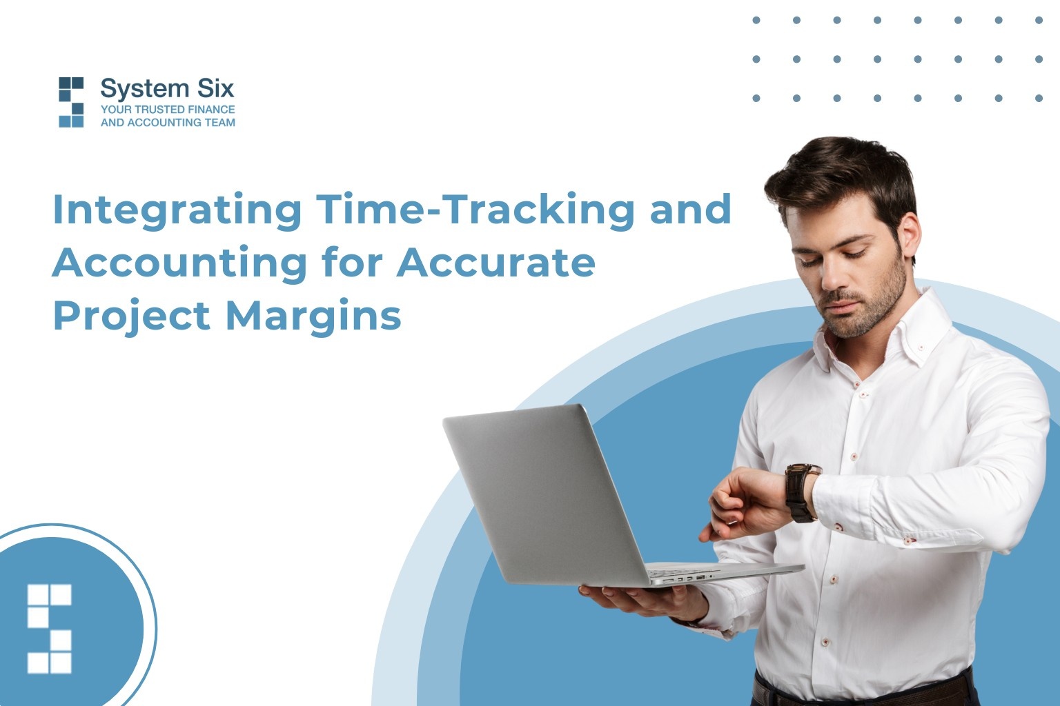 Integrating Time Tracking & Accounting for Accurate Project Margins