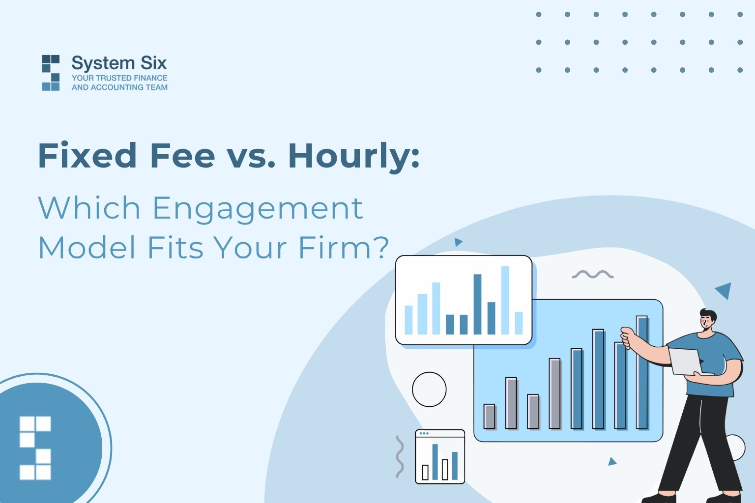 Fixed Fee vs. Hourly: Which Engagement Model Fits Your Firm? - System ...